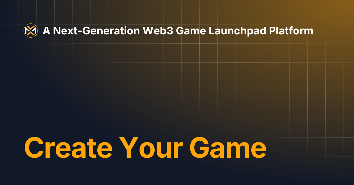 Create Your Game | A Next-Generation Web3 Game Launchpad Platform Create Your Game | A Next-Generation Web3 Game Launchpad Platform